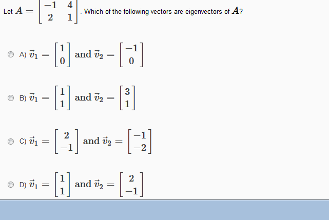 Solved Which of the following vectors are eigenvectors of A? | Chegg.com