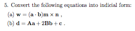 Solved Convert the following equations into indicial form: | Chegg.com