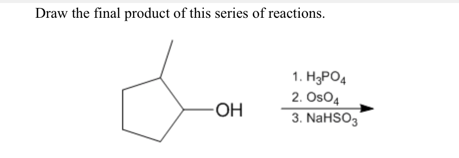 Solved Draw the final product of this series of reactions. | Chegg.com