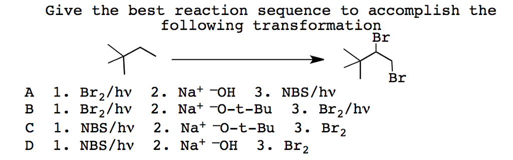 Solved Give the best reaction sequence to accomplish the | Chegg.com