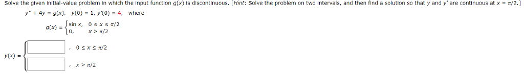 Solved Solve the given initial-value problem in which the | Chegg.com