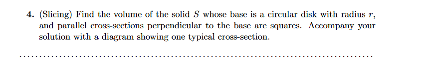 Solved Find the volume of the solid S whose base is a | Chegg.com