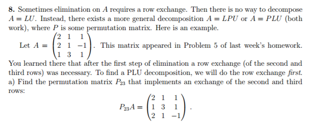 Solved 8. Sometimes elimination on A requires a row | Chegg.com
