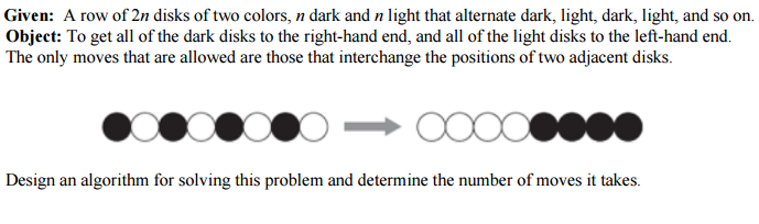 Solved Given A row of 2n disks of two colors, n dark and n | Chegg.com
