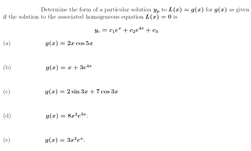 Solved Determine the form of a particular solution y_p to | Chegg.com