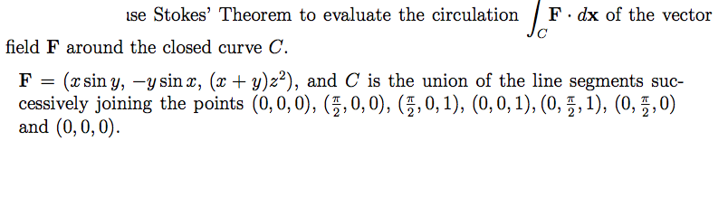 Solved Use Stokes' Theorem to evaluate the circulation | Chegg.com