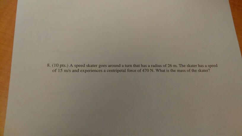 Solved 8. (10 pts.) A speed skater goes around a turn that | Chegg.com