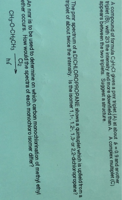Solved A compound of formula C3H7CI gives a pmr triplet (A) | Chegg.com