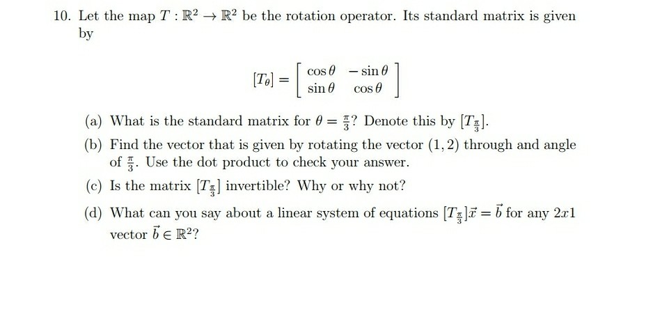 Solved 10. Let the map T : R2 → R2 be the rotation operator. | Chegg.com