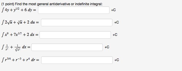 Solved (1 point) Find the most general antiderivative or | Chegg.com