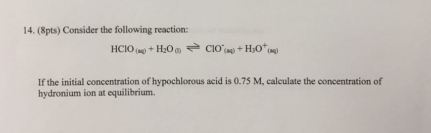 Solved Consider the following reaction: HClO_(aq) + | Chegg.com