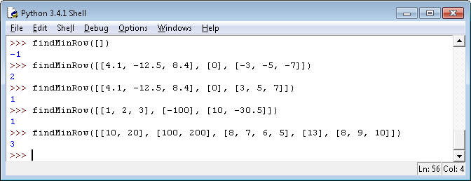 Solved FOR PYTHON: Write a function findMinRow() that takes | Chegg.com