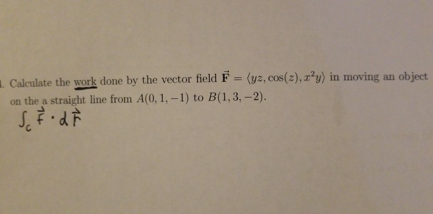 Solved . Calculate the work done by the vector field F (/2, | Chegg.com