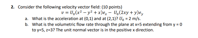Solved 2. Consider the following velocity vector field: (10 | Chegg.com