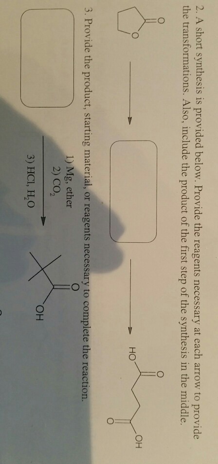 Solved 2. A short synthesis is provided below. Provide the | Chegg.com