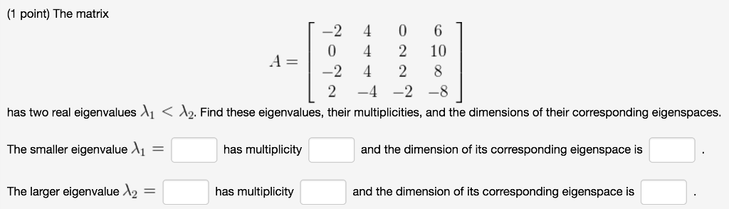 Solved The matrix A = [-2 4 0 6 0 4 2 10 -2 4 2 8 2 -4 | Chegg.com