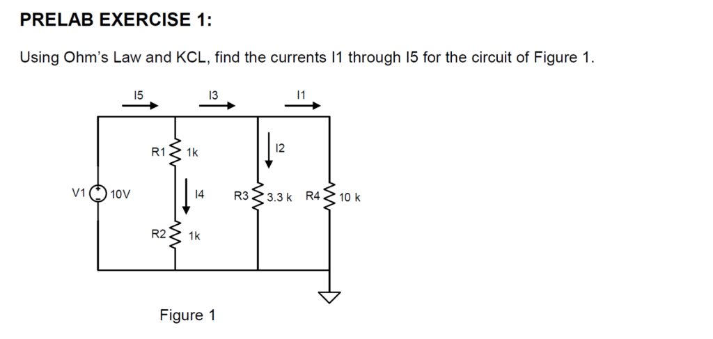 Solved PRELAB EXERCISE 1: Using Ohm's Law and KCL, find the | Chegg.com