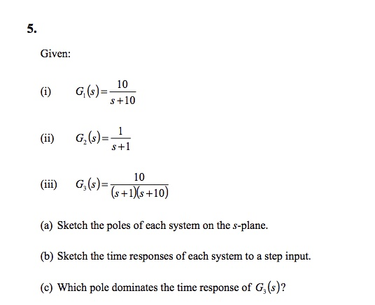 Solved Given: (i) G_1 (s) = 10/s+10 (ii) G_2 (s) = 1/s+1 | Chegg.com
