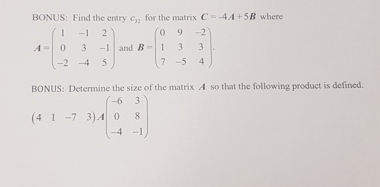 Solved BONUS: Find the entry c3 for the matrix C+5 where 0 9 | Chegg.com