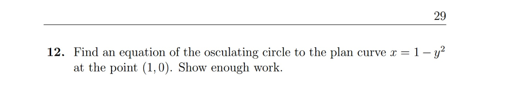 Solved Find an equation of the osculating circle to the plan | Chegg.com