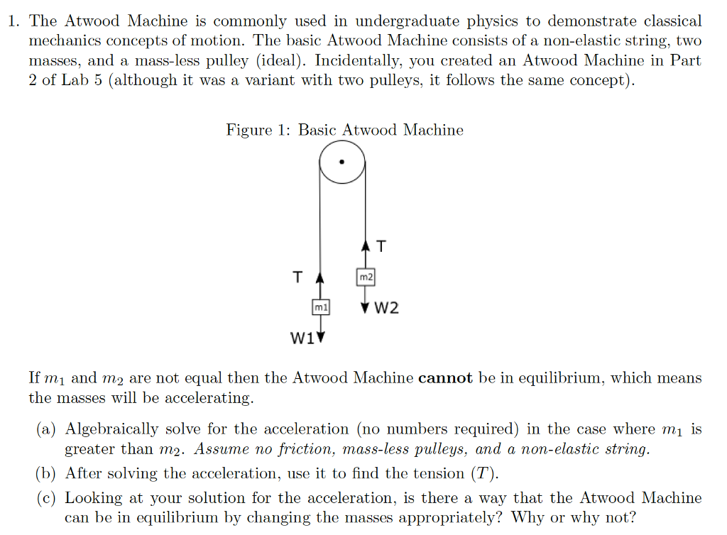 Solved 1. The Atwood Machine is commonly used in | Chegg.com