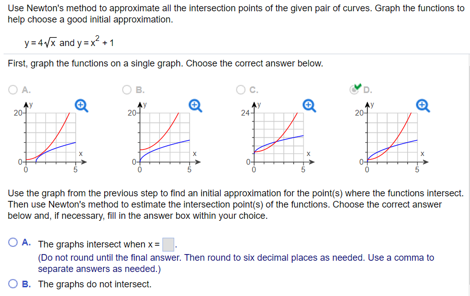 Solved Use Newton's method to approximate all the | Chegg.com