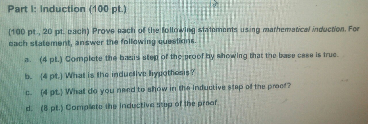 Solved Part I: Induction (100 pt.) (100 pt., 20 pt. each) | Chegg.com