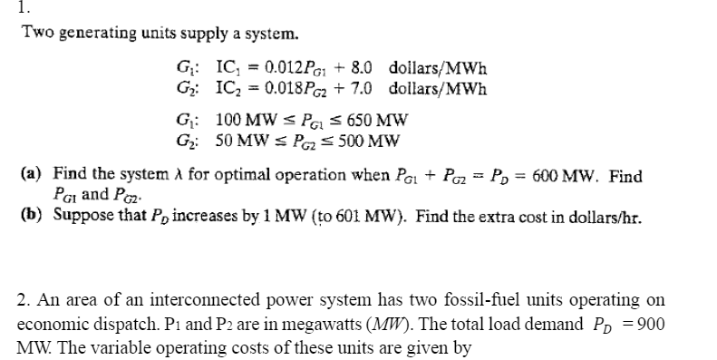 Solved Two generating units supply a system. G_1: IC_1 = | Chegg.com