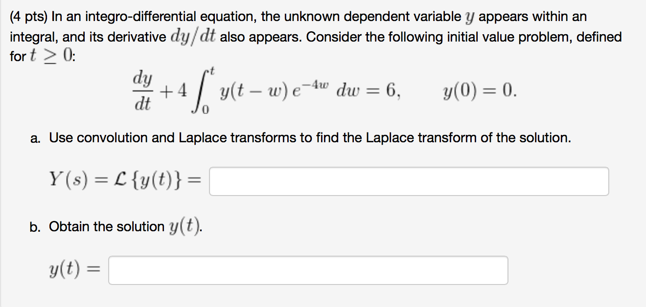 Solved (4 pts) In an integro-differential equation, the | Chegg.com