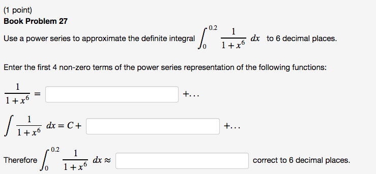 Solved Use a power series to approximate the definite | Chegg.com