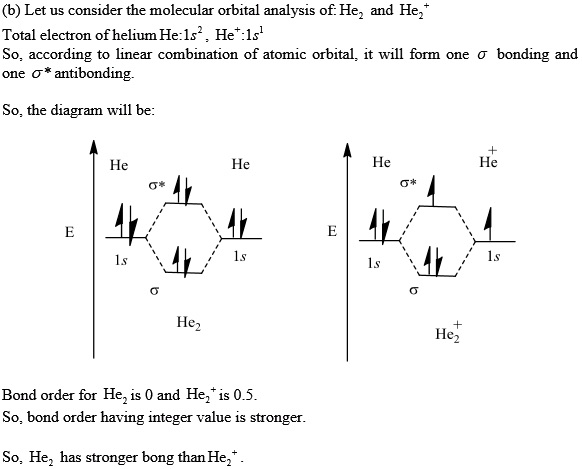 Solved Can someone explain why He2 has a stronger bonding | Chegg.com