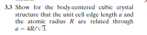 Solved Show for the body-centered cubic crystal structure | Chegg.com