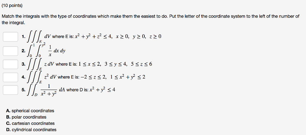 Solved (10 points) Match the integrals with the type of | Chegg.com