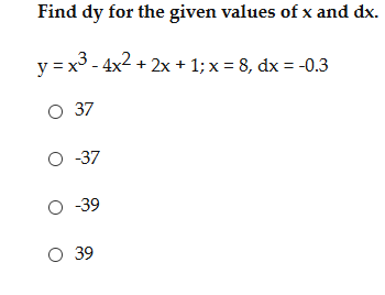 Solved Find dy for the given values of x and dx. y = x^3 - | Chegg.com