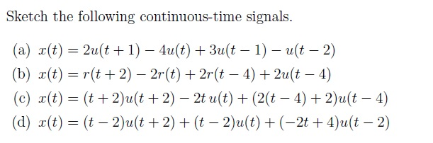 Solved Sketch The Following Continuous Time Signals A 