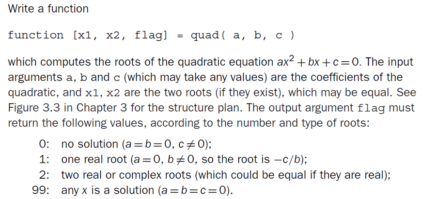 Solved Write a function function [xl, x2, flag] = quad(a, | Chegg.com