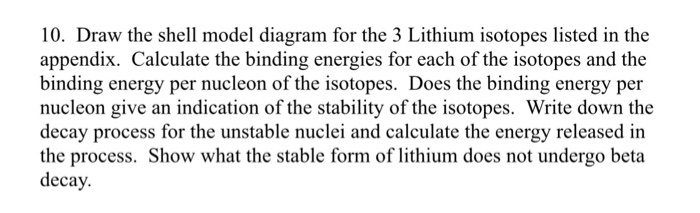 10. Draw the shell model diagram for the 3 Lithium | Chegg.com