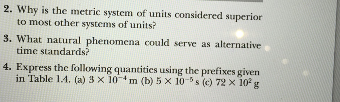 Solved 2. Why is the metric system of units considered | Chegg.com