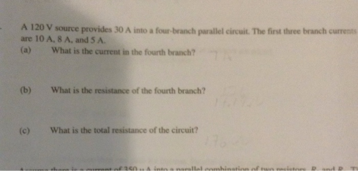 Solved A 120 V source provides 30 A into a four-branch | Chegg.com