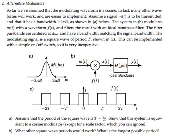 Solved 2. Alternative Modulators So far we've assumed that | Chegg.com