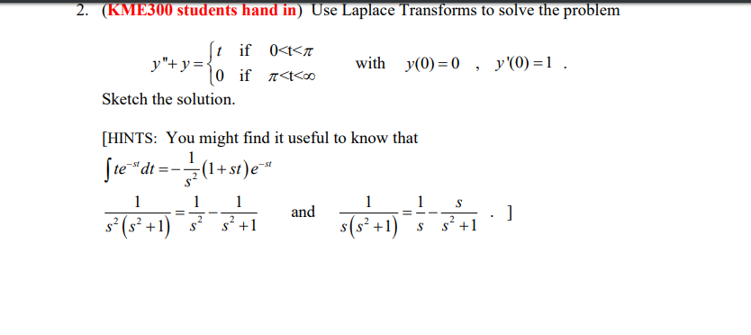 Solved KME300 students hand in) Use Laplace Transforms to | Chegg.com