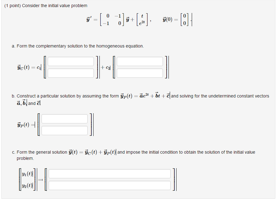 Solved (1 point) Consider the initial value problem Form | Chegg.com