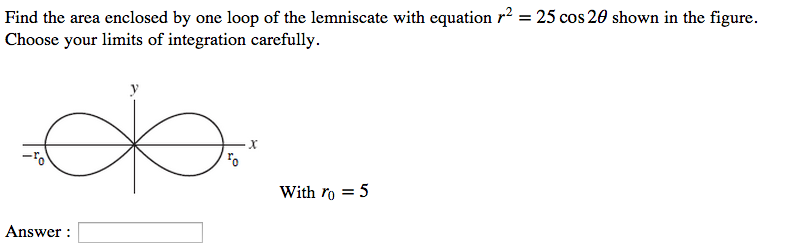 Solved Find the area enclosed by one loop of the lemniscate | Chegg.com