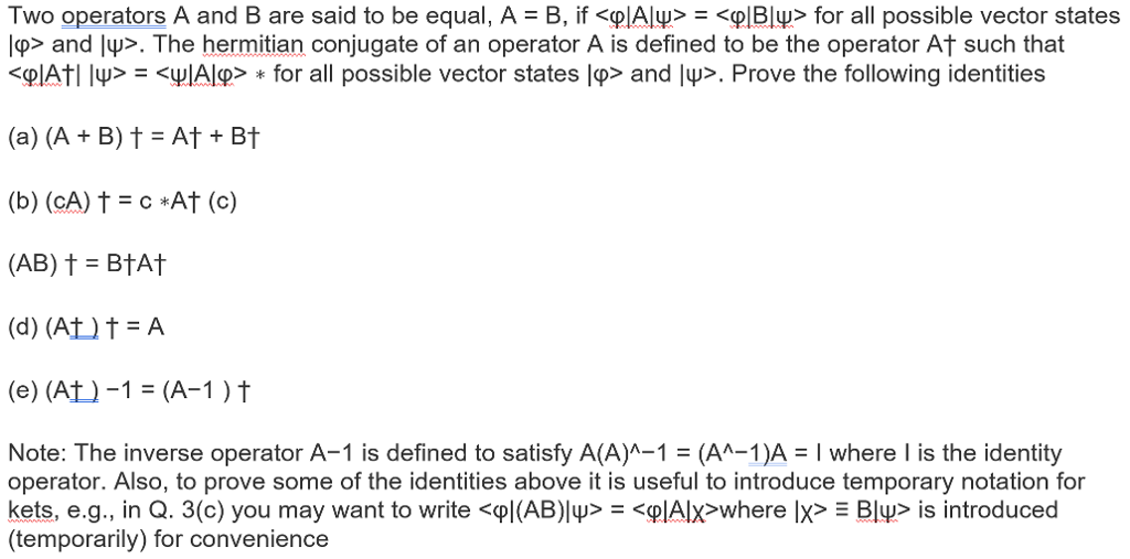 Solved Two operators A and B are said to be equal, A = B, if | Chegg.com