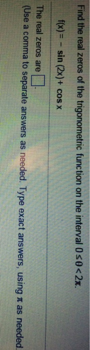 Solved Find the real zeros of the trigonometric function on | Chegg.com
