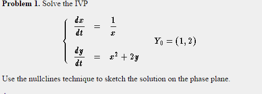 Solved Solve the IVP Use the nullclines technique to sketch | Chegg.com