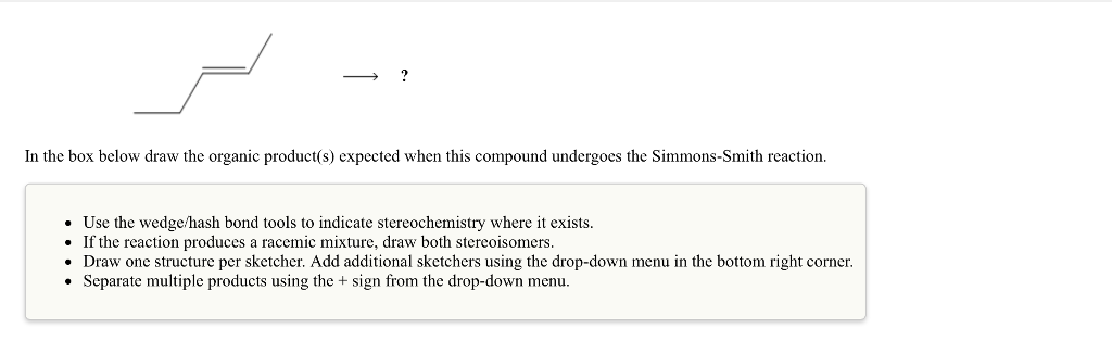 Solved In the box below draw the organic product(s) expected | Chegg.com