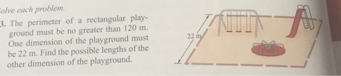 Solved The perimeter of a rectangular playground must be no | Chegg.com