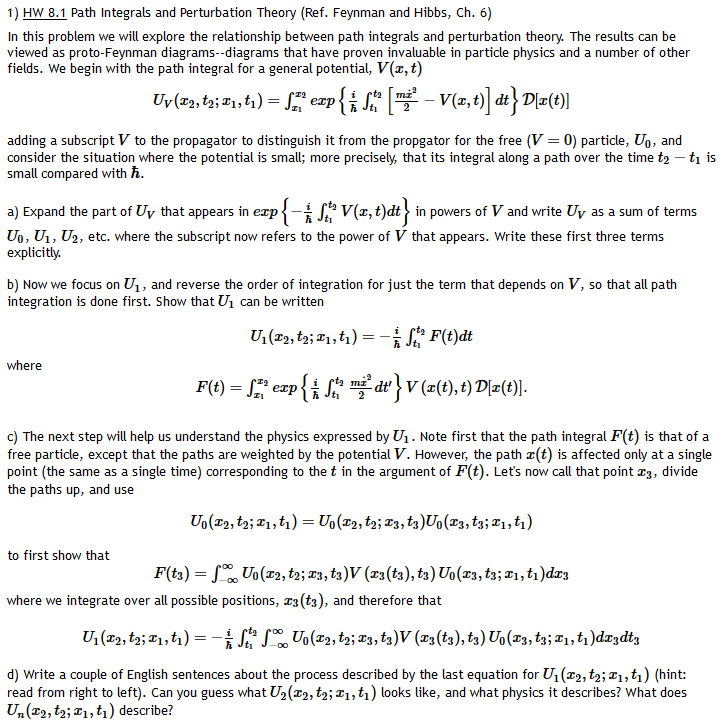 Solved 1) HW 8.1 Path Integrals and Perturbation Theory | Chegg.com