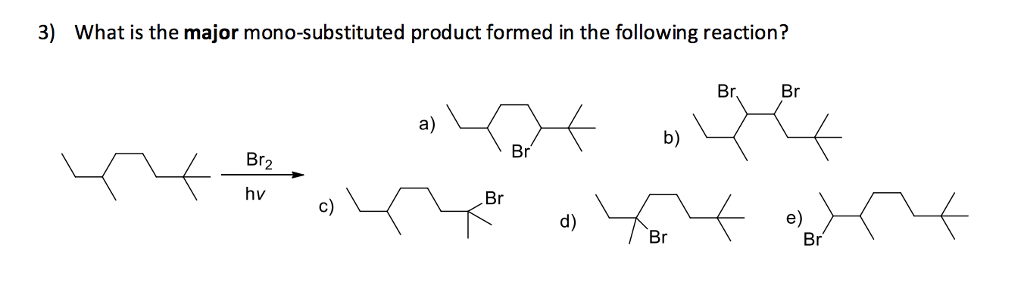 Solved 3) What is the major mono-substituted product formed | Chegg.com